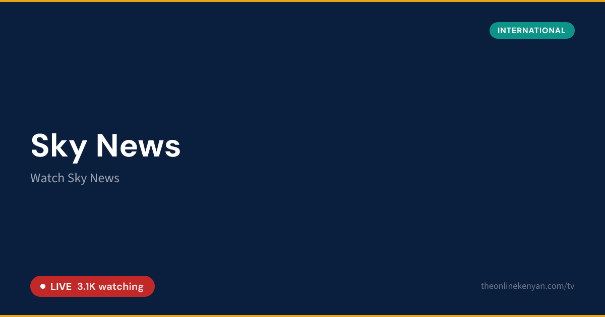 Watch Sky News Live - UK & International News - Live Now: Watch Sky News